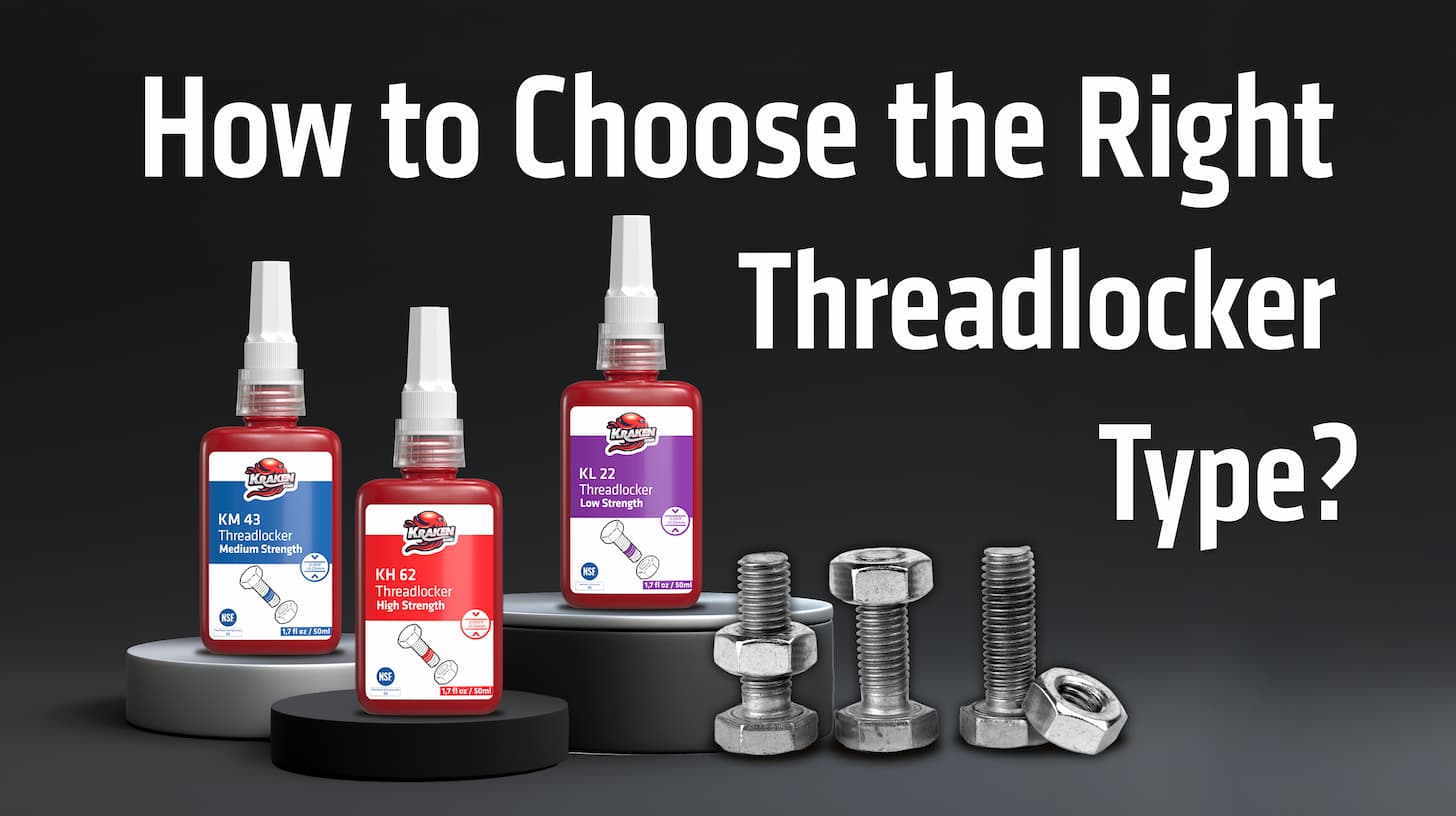 How to Choose the Right Threadlocker Type for Your Application?
